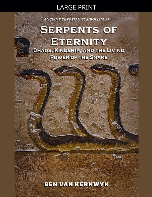 Ancient Egyptian Symbolism Serpents of Eternity, Chaos, Kingship, and ...