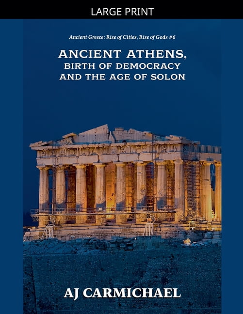 Ancient Greece: Rise of Cities, Rise of Ancient Athens, Birth of ...