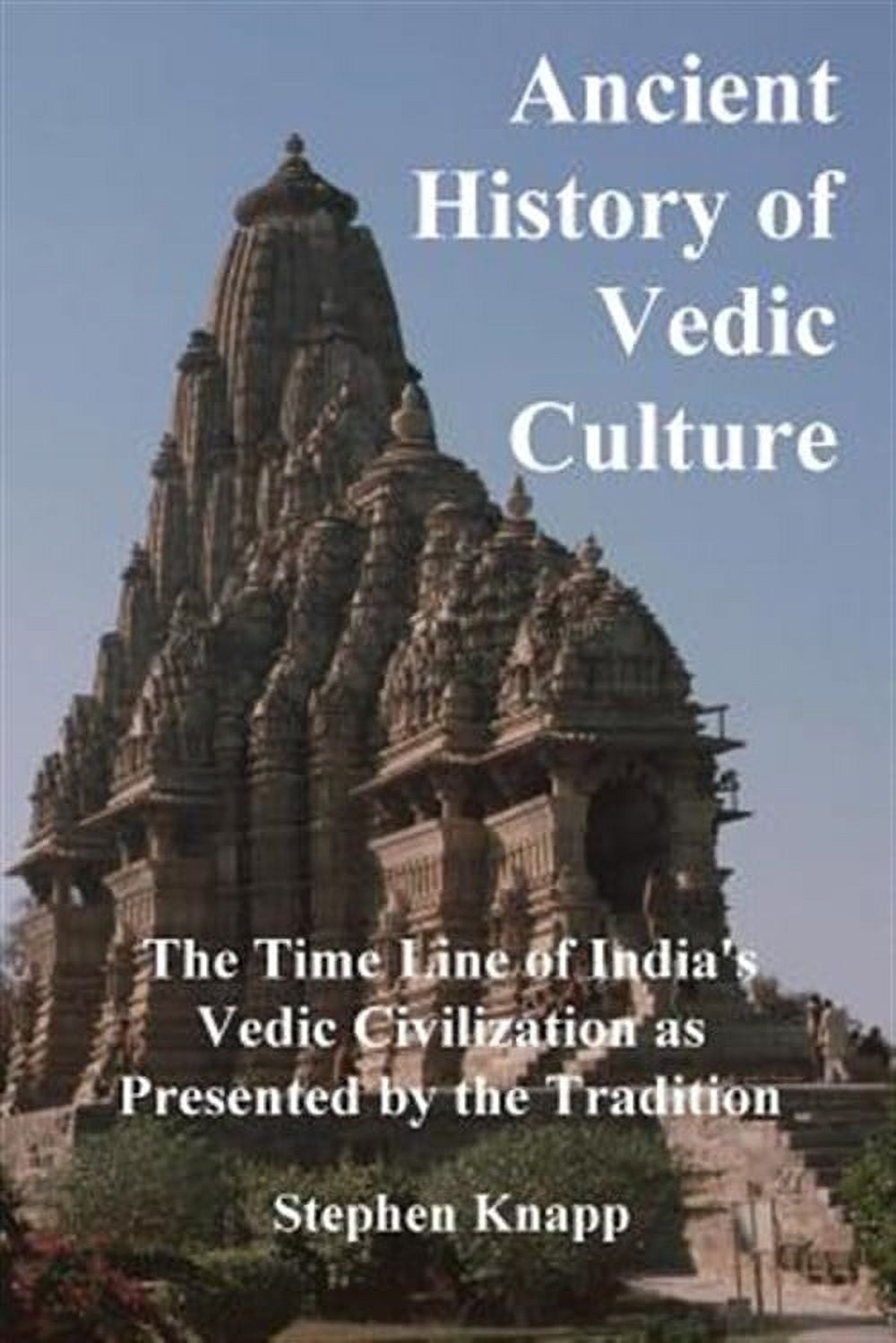 Ancient History of Vedic Culture: The Time Line of India's Vedic ...