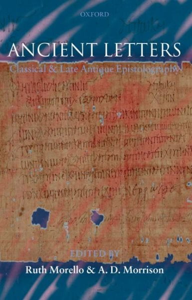Pre-Owned Ancient Letters : Classical and Late Antique Epistolography ...