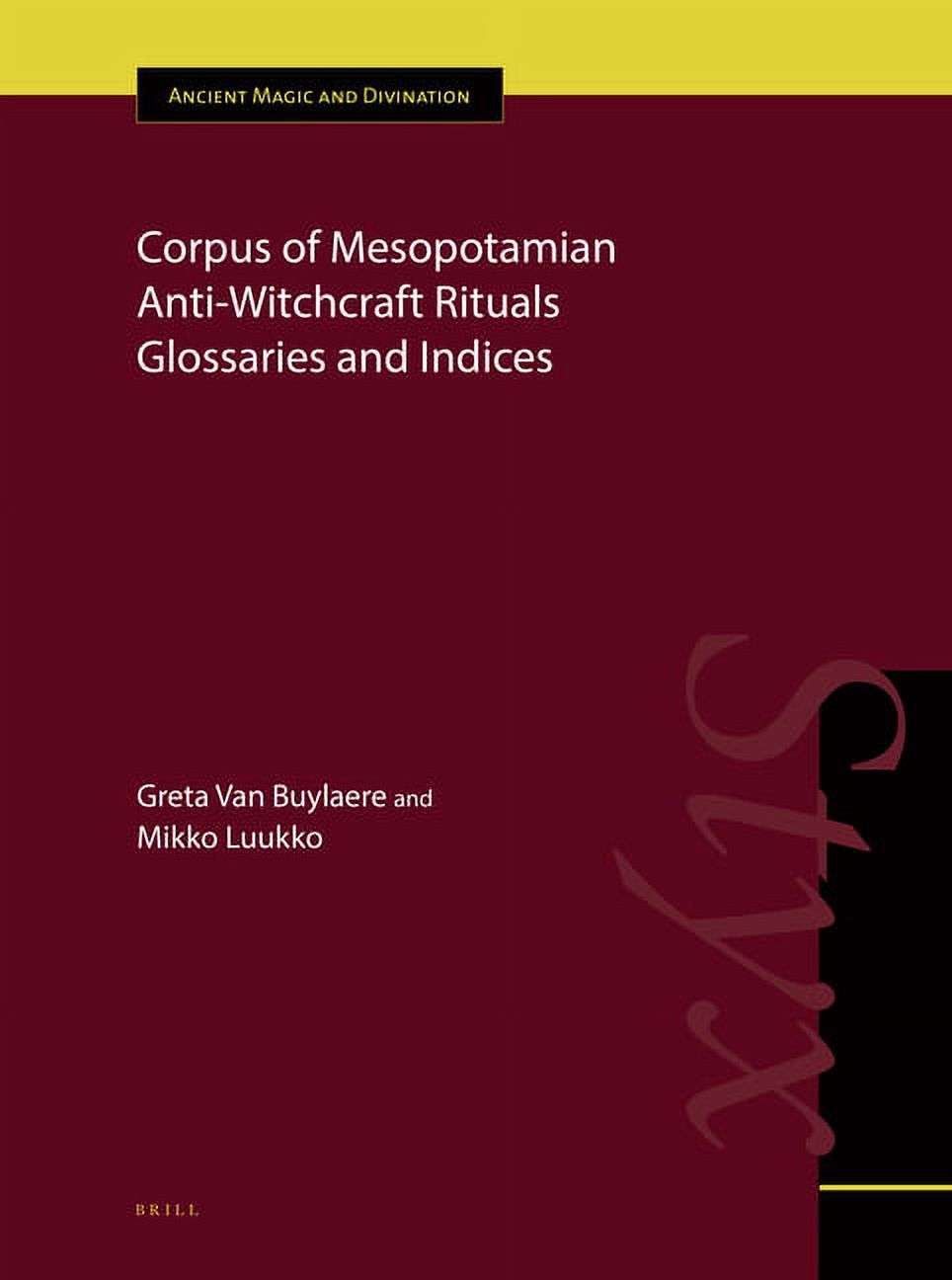 Ancient Magic and Divination Corpus of Mesopotamian Anti-Witchcraft ...