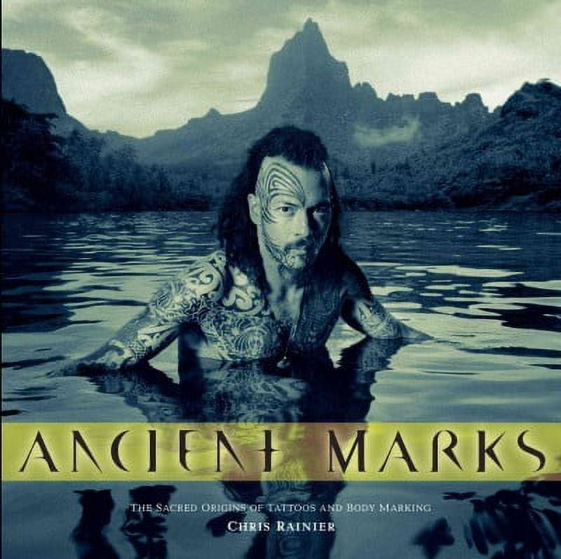 Pre-Owned Ancient Marks : The Sacred Origins of Tattoos And Body ...