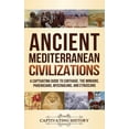 Ancient Mediterranean Civilizations: A Captivating Guide to Carthage ...
