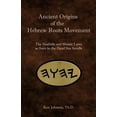 Ancient Origins of the Hebrew Roots Movement: The Noahide and Mosaic ...