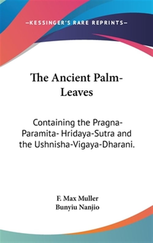 Ancient Palm-leaves : Containing the Pragna-paramita- Hridaya-sutra and ...