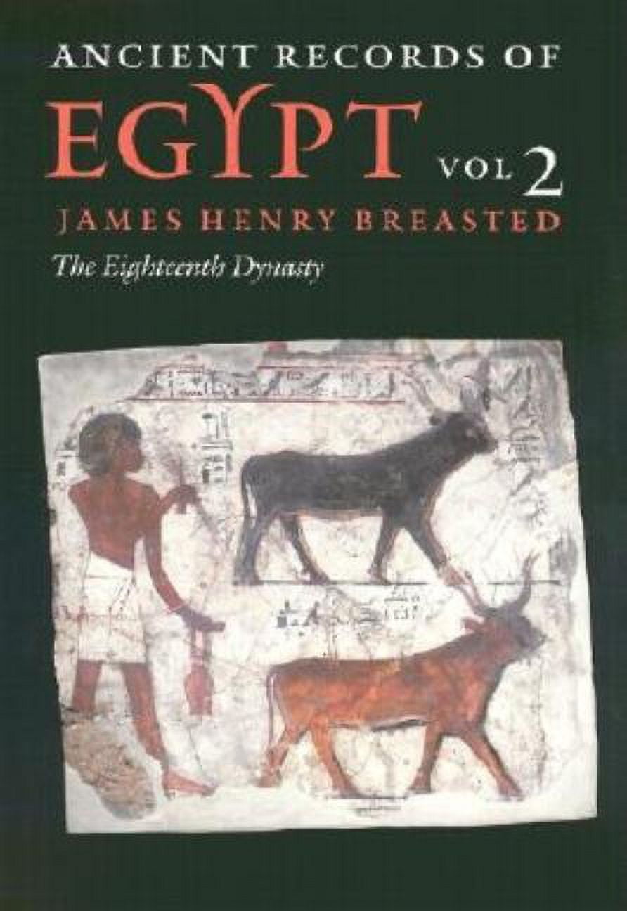 Ancient Records of Egypt: Vol. 2: The Eighteenth Dynasty Volume 2 ...