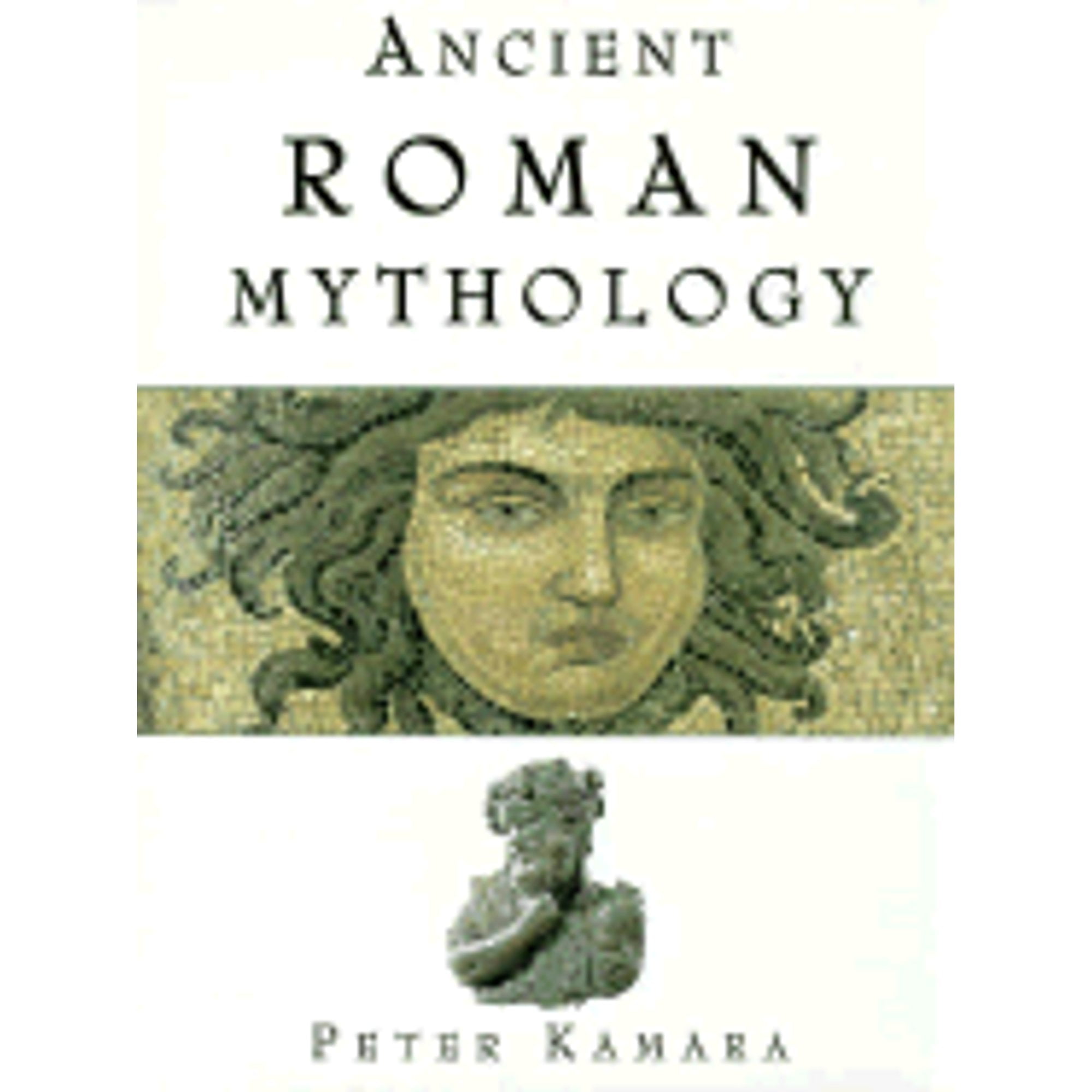Pre-Owned Ancient Roman Mythology (Hardcover) 0785807683 9780785807681 ...