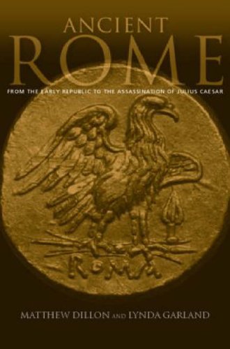 Pre-Owned Ancient Rome: From the early Republic to the assassination of ...