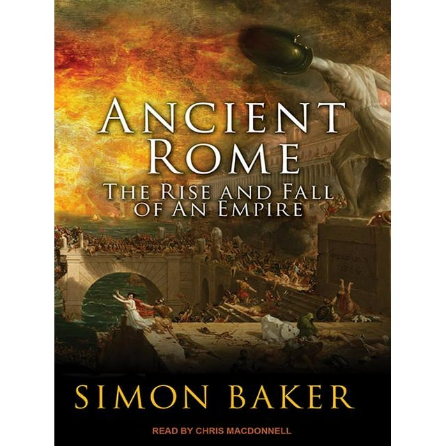 Ancient Rome: The Rise and Fall of an Empire - Walmart.com