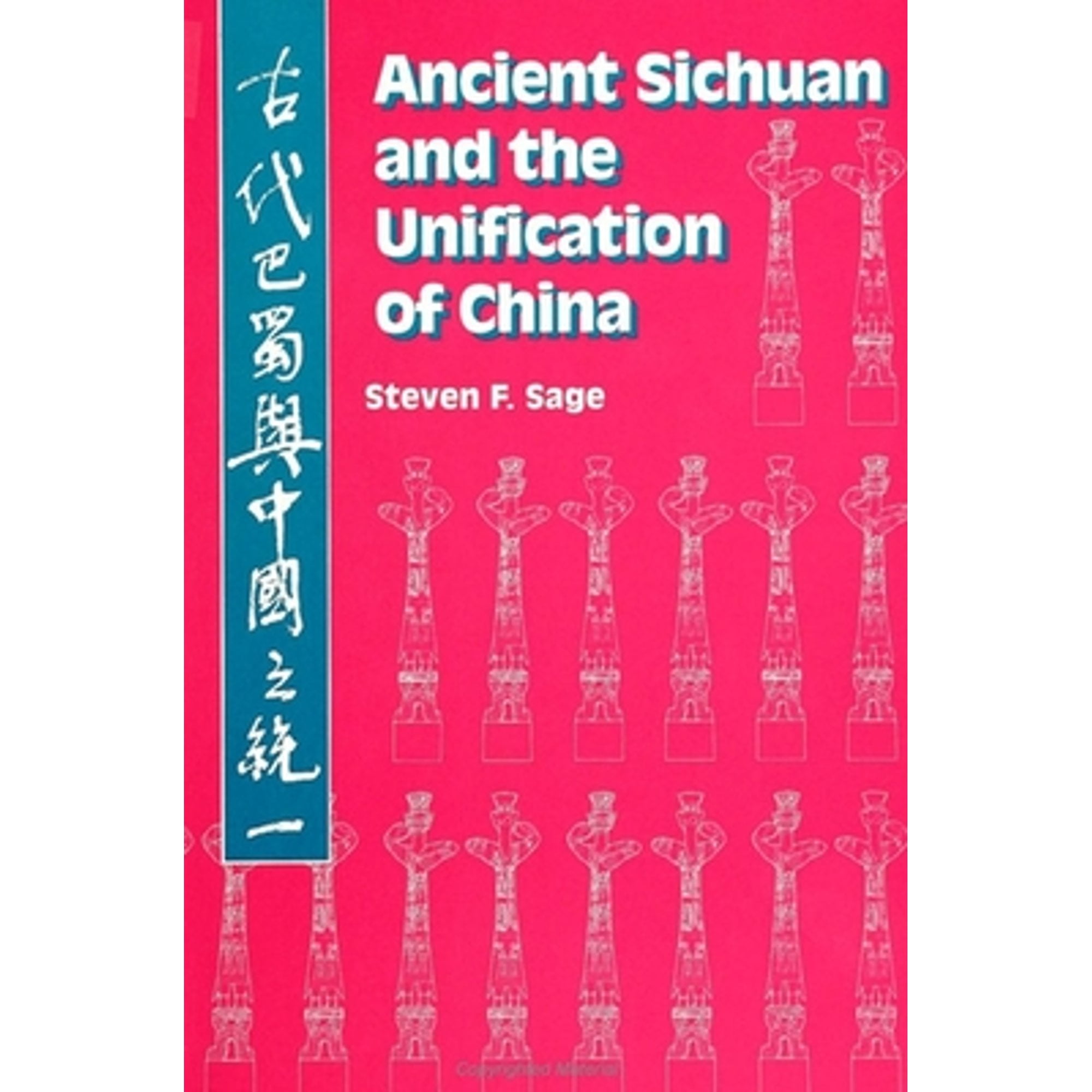 Pre-Owned Ancient Sichuan and the Unification of China (SUNY series in ...