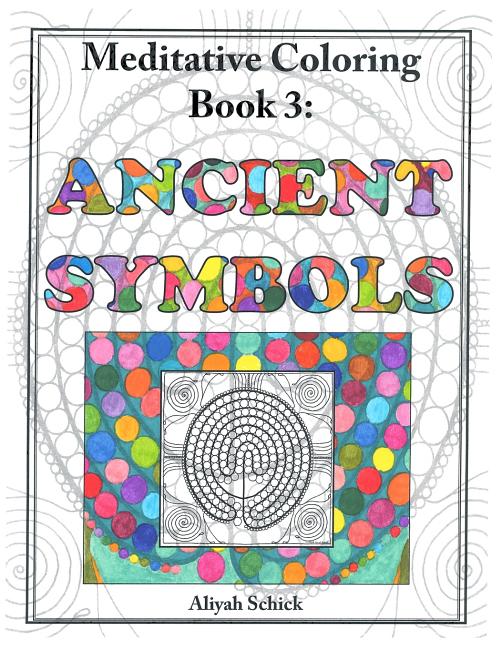 Ancient Symbols: Meditative Coloring Book 3: Adult Coloring for ...