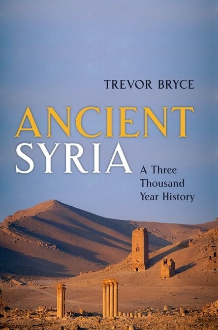 Ancient Syria: A Three Thousand Year History, (Hardcover) - Walmart.com