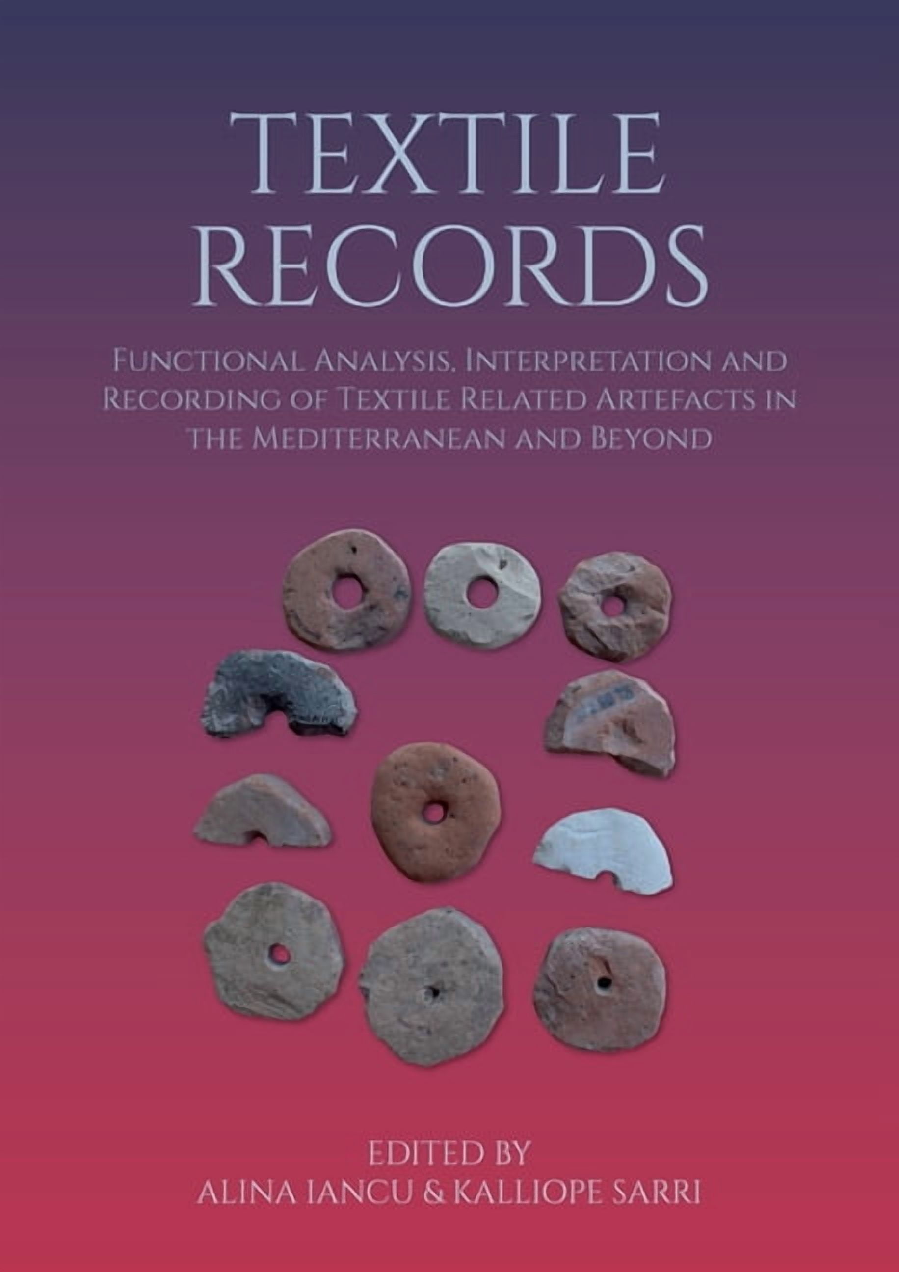 Ancient Textiles Textile Records: Functional Analysis, Interpretation ...