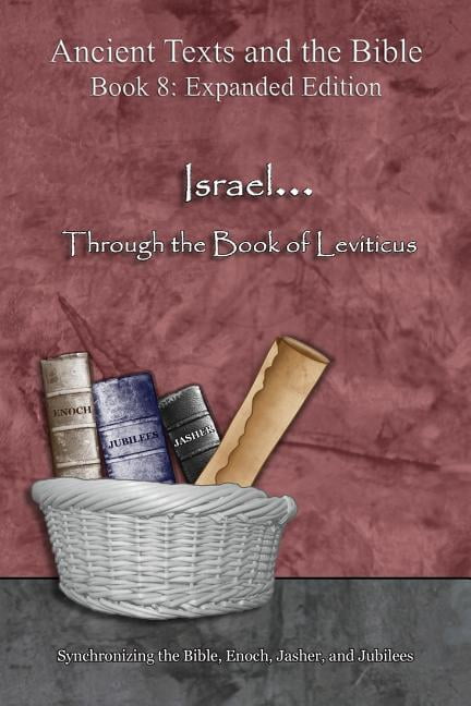 Ancient Texts and the Bible: Book 8 Israel... Through the Book of ...