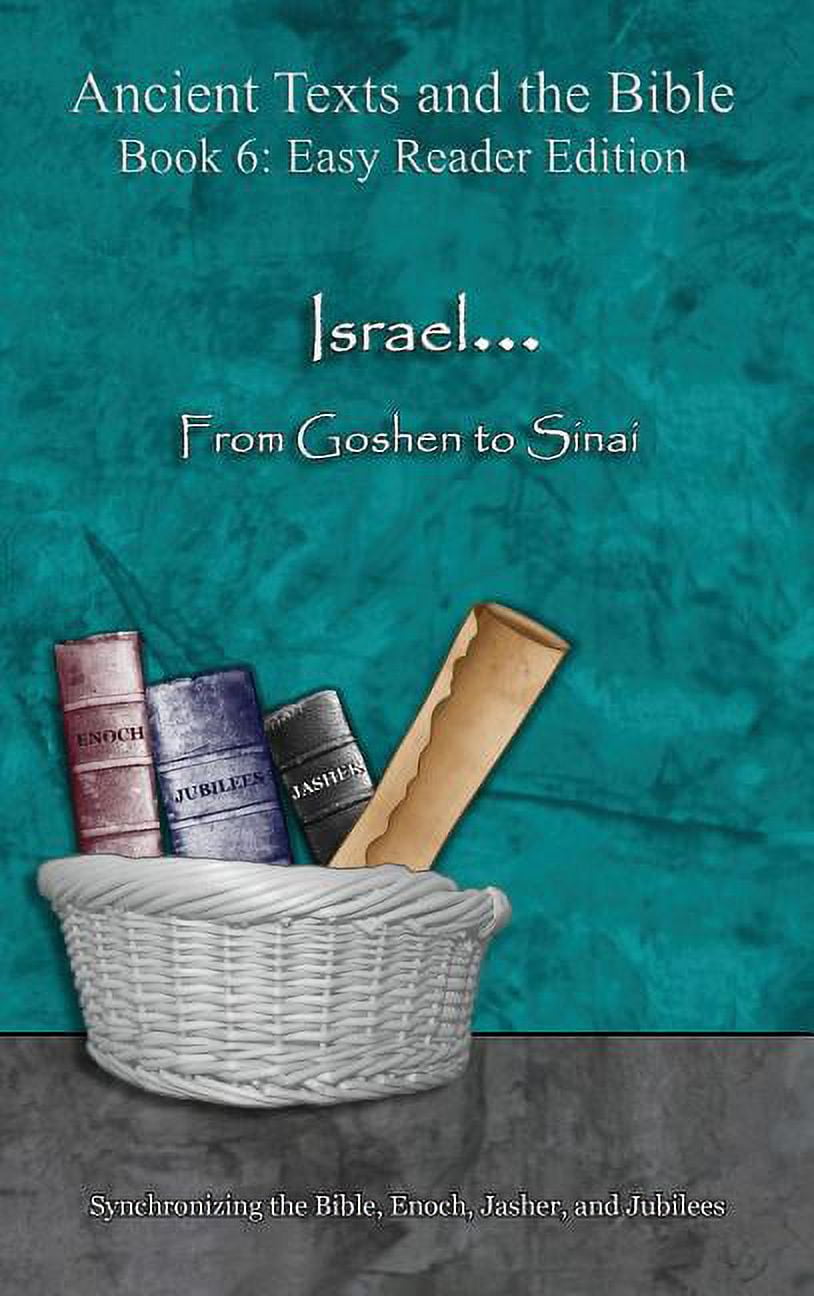 Ancient Texts and the Bible: Israel... from Goshen to Sinai ...