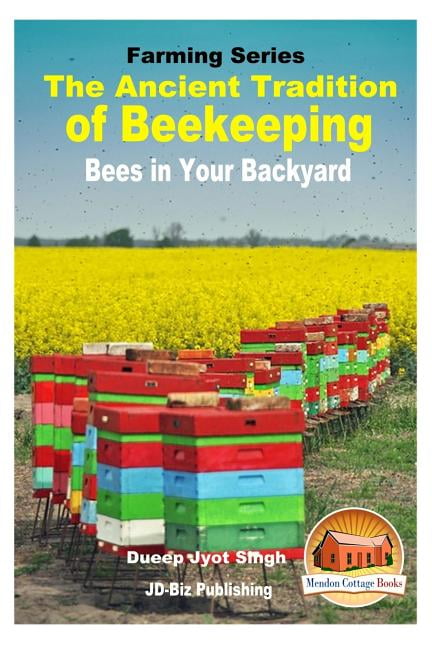 Ancient Tradition of Beekeeping : Bees in Your Backyard - Walmart.com