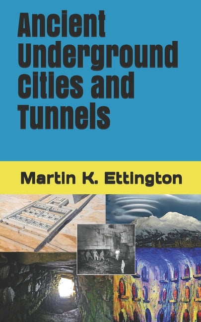 Ancient Underground Cities and Tunnels (Paperback) by Martin K ...