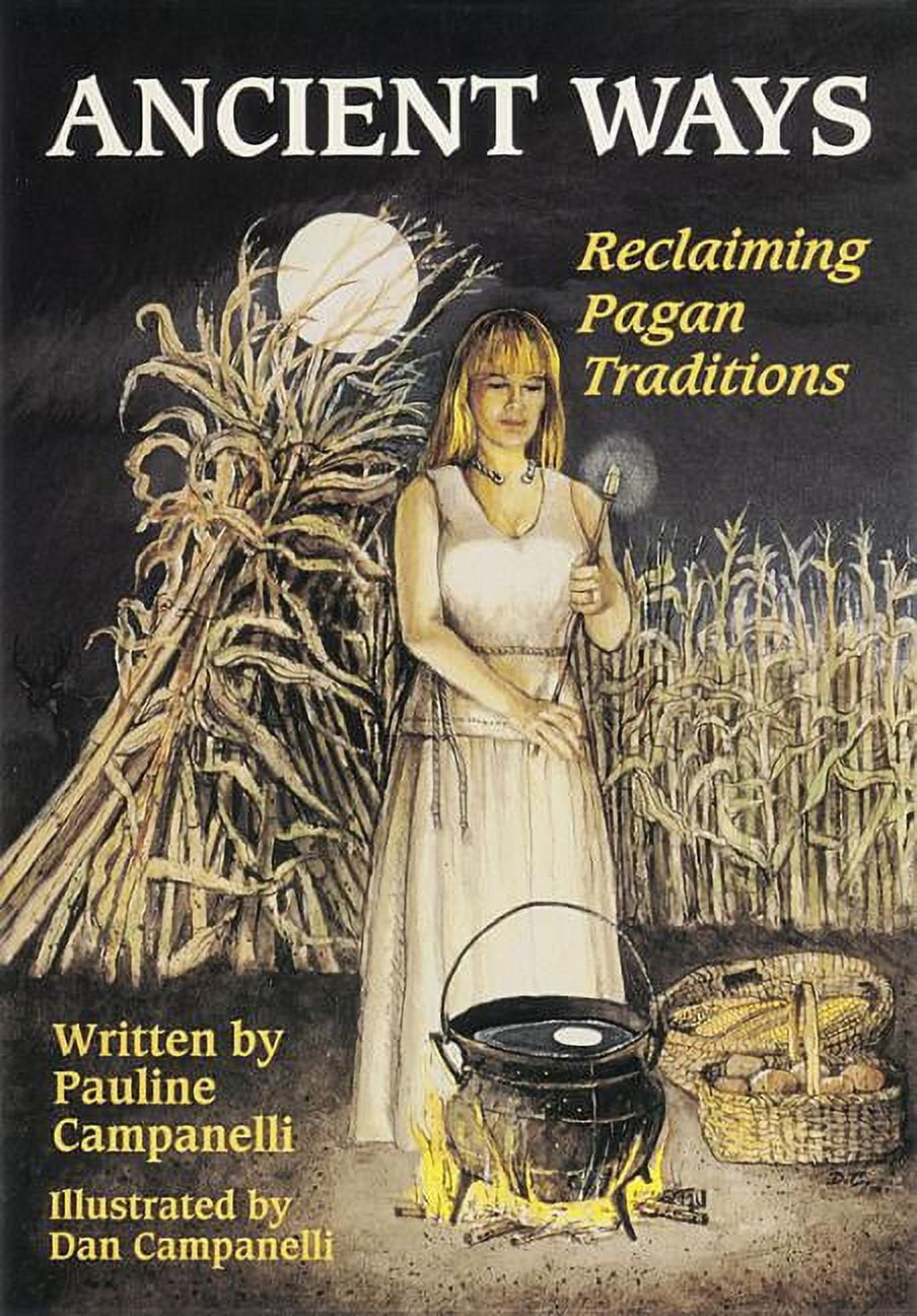 Ancient Ways: Reclaiming the Pagan Tradition (Paperback) - Walmart.com