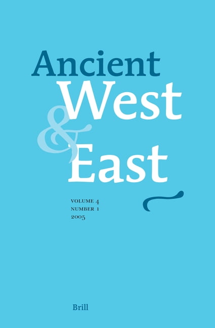 Ancient West & East Ancient West & East: Volume 4, No. 1, Book 4 ...