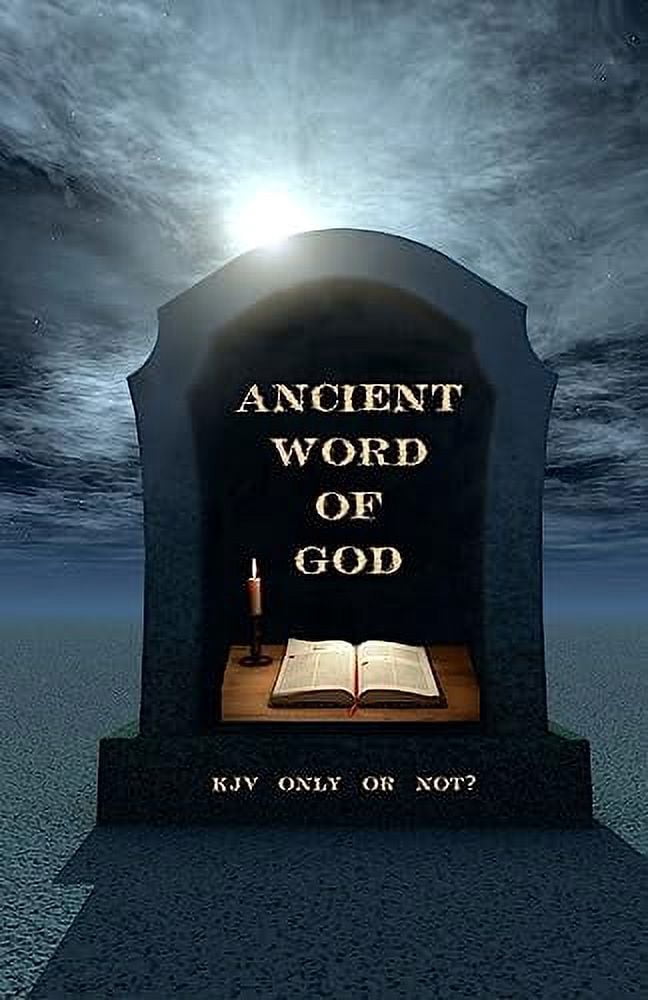 Pre-Owned Ancient Word of God: KJV Only or Not? (Paperback) by Ken ...