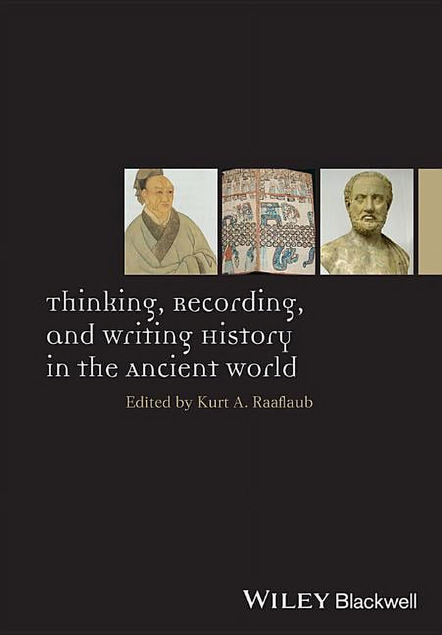 Ancient World: Comparative Histories: Thinking, Recording, and Writing ...