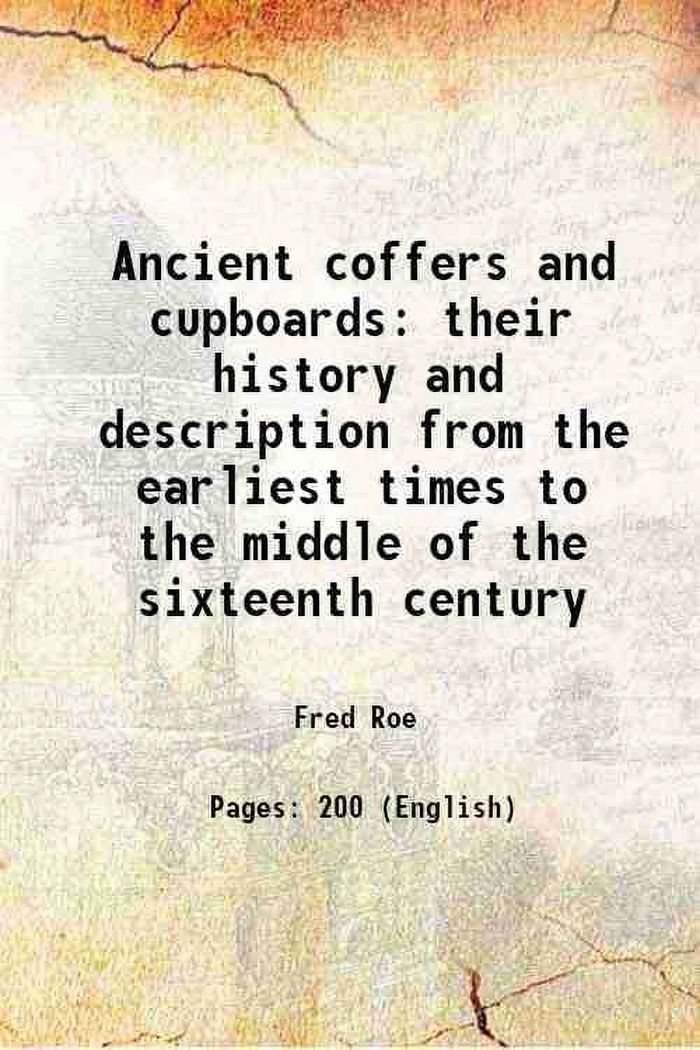Ancient coffers and cupboards their history and description from the ...