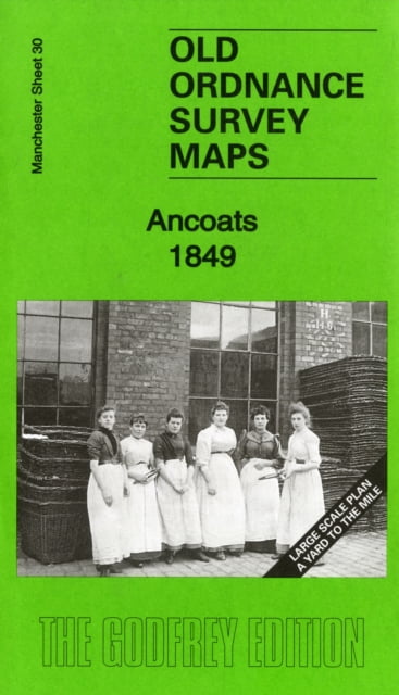 Ancoats 1849: Manchester Large Scale Sheet 30 (Old Ordnance Survey Maps ...