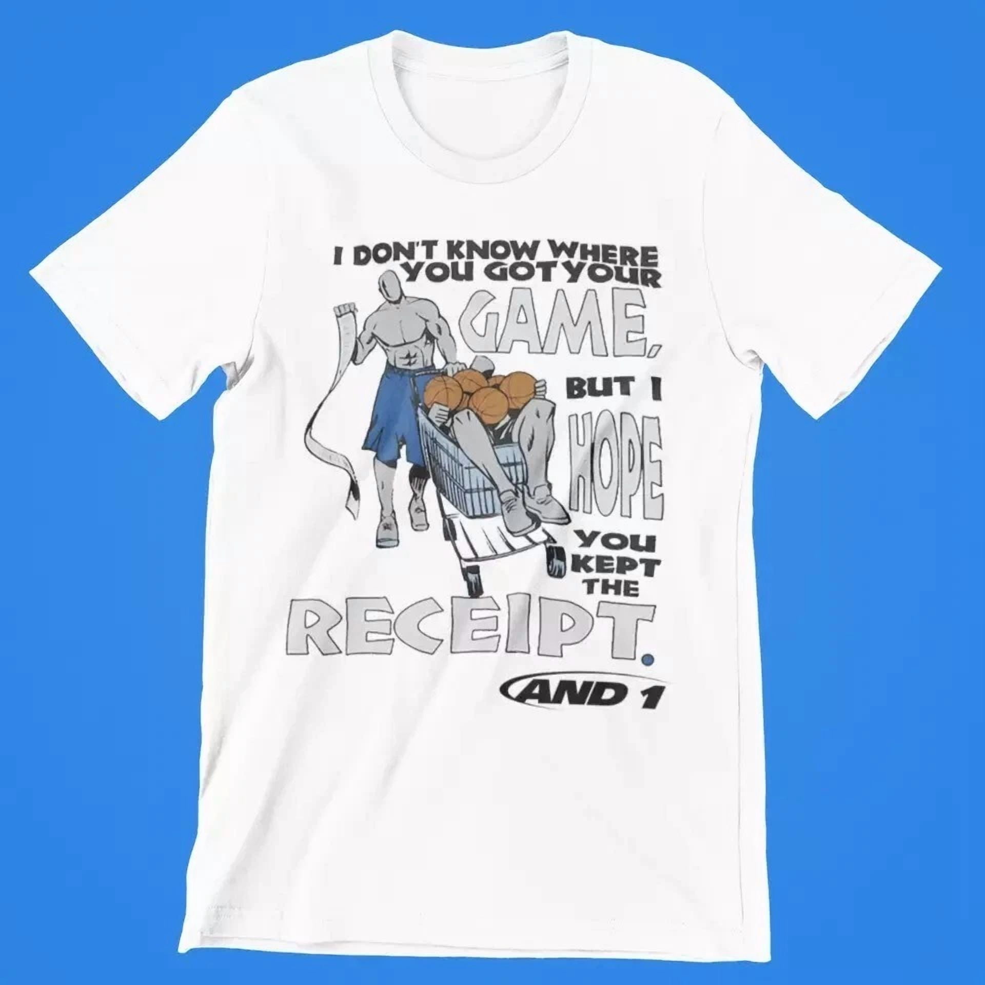 And 1 Got Game Keep Receipt Basketball One Front Only Premium Blend T ...