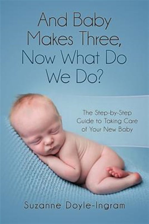 Pre-Owned And Baby Makes Three: Now What Do We Do?: The Step-By-Step ...