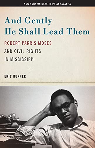Pre-Owned And Gently He Shall Lead Them: Robert Parris Moses and Civil ...