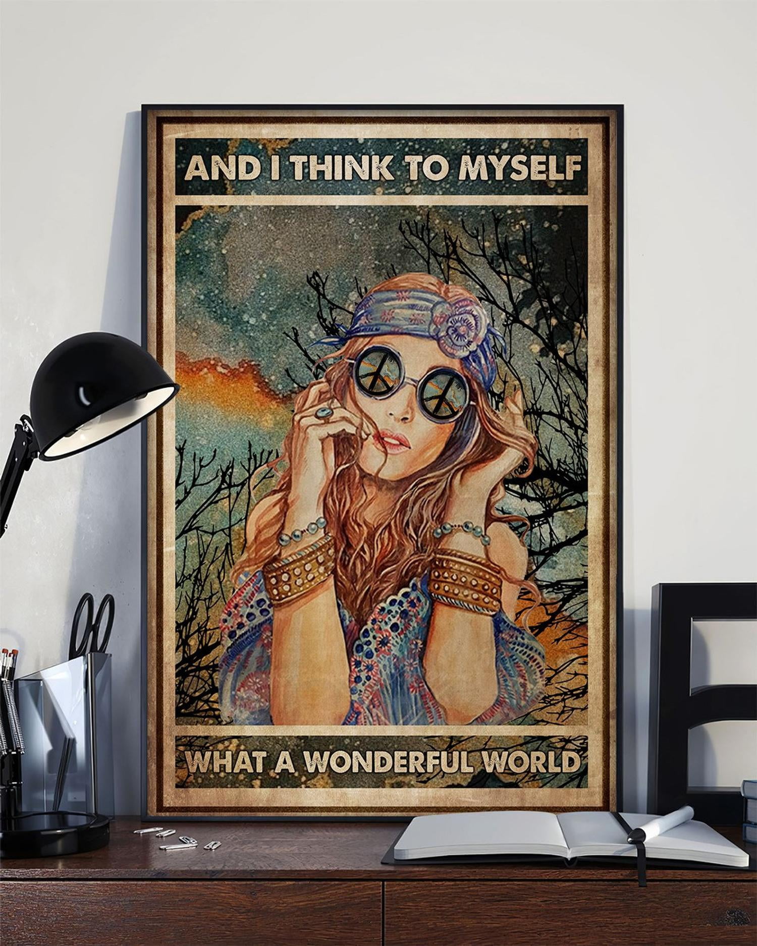 And I Think To Myself What A Wonderful World Hippie Poster Hippie ...