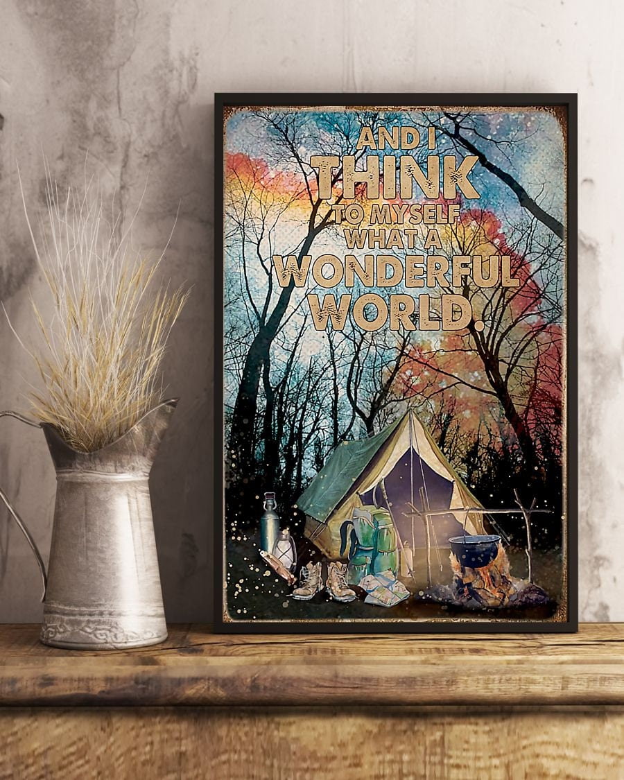 And I think to myself what a wonderful world poster, Love Camping ...