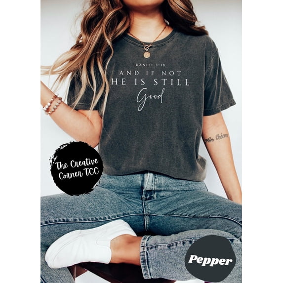And If Not He Is Still Good Shirt, Christian Shirt, Bible Verse Tshirt ...