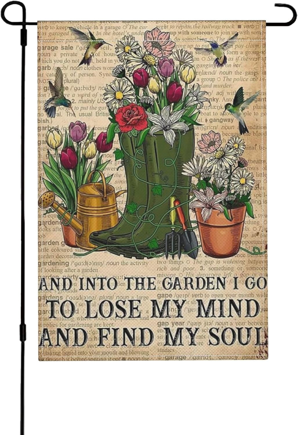 And Into The Garden I Go To Lose My Mind And Find My Soul Garden Flag ...