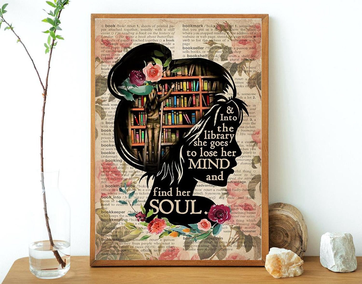 And Into The Library She Goes To Lose Her Mind Find Her Soul Poster ...