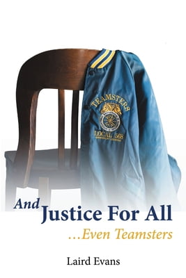 Pre-Owned And Justice For All: ...Even Teamsters (Paperback) 1483437515 ...