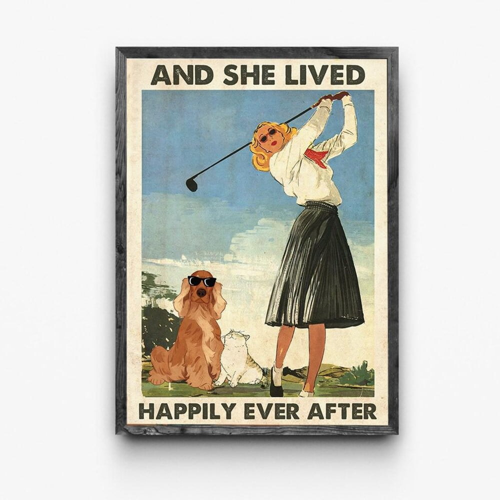 And She Lived Happily Ever After Poster Dog And Cat Golf Course Girl ...