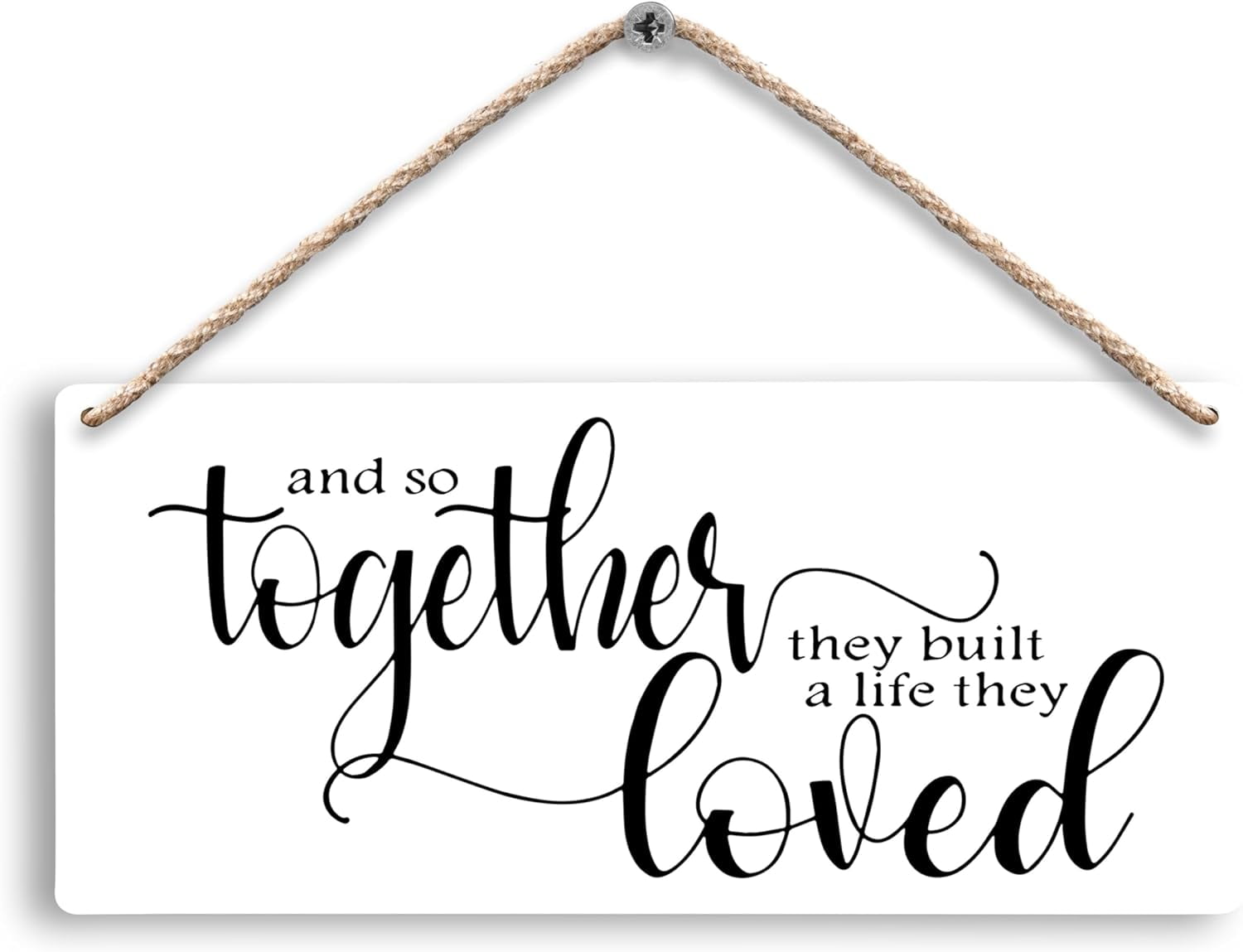 And So Together They Built A Life They Loved Hanging Wooden Signs 12X6 ...