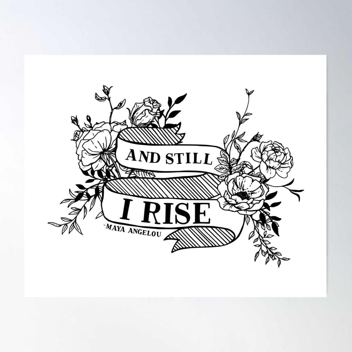 And Still I Rise Floral Banner, Maya Angelou Quote Poster Wall Art ...