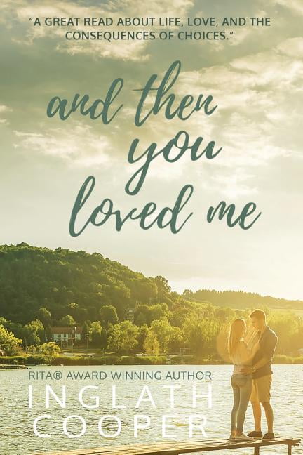 And Then You Loved Me, (Paperback) - Walmart.com