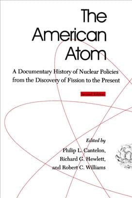 Pre-Owned The American Atom: A Documentary History of Nuclear Policies ...