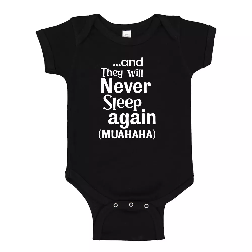 And They Will Never Sleep Again Muahaha New Born Baby Unisex Gift Baby ...