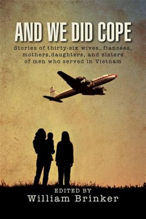 And We Did Cope : Stories of Thirty-Six Wives, Fiancees, Mothers ...