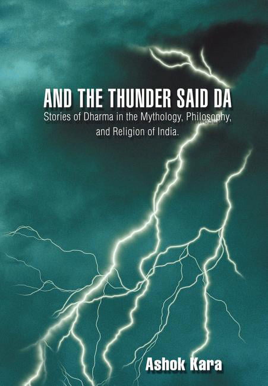 And the Thunder Said Da : Stories of Dharma in the Mythology ...