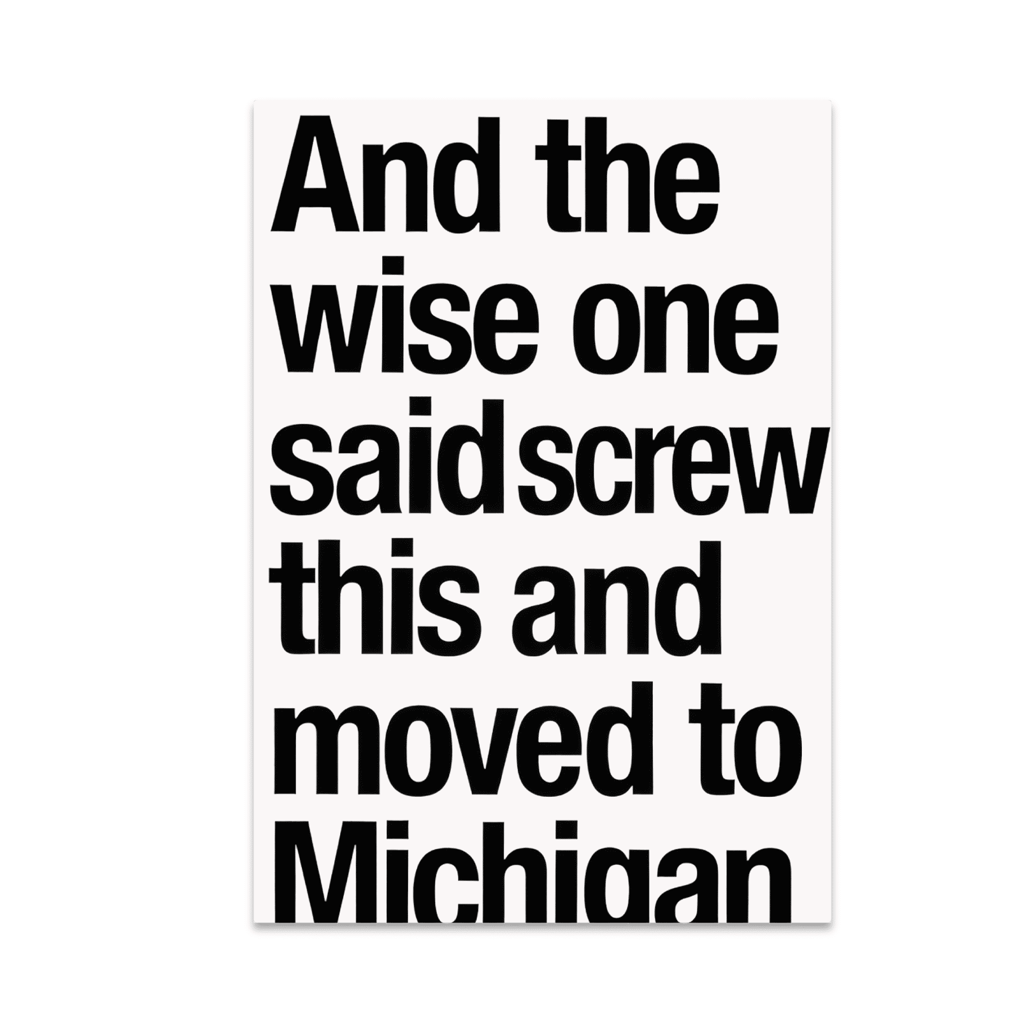 And the Wise One Said Screw This and Moved to Michigan - Relocation ...