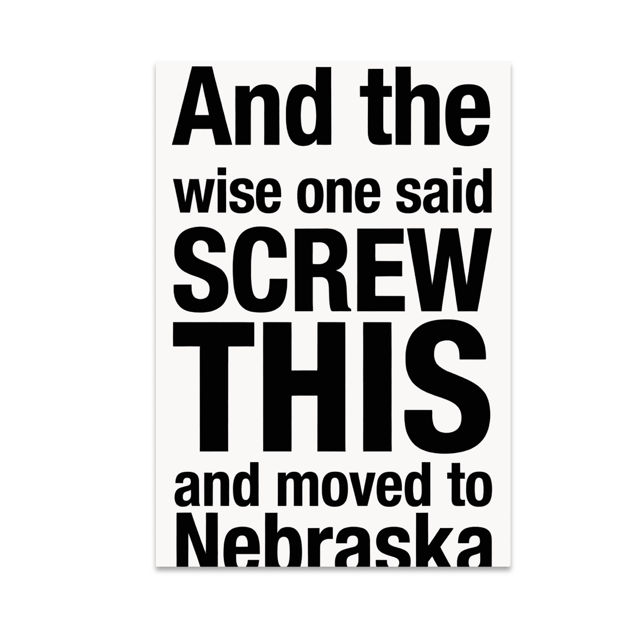And the Wise One Said Screw This and Moved to Nebraska - Relocation ...