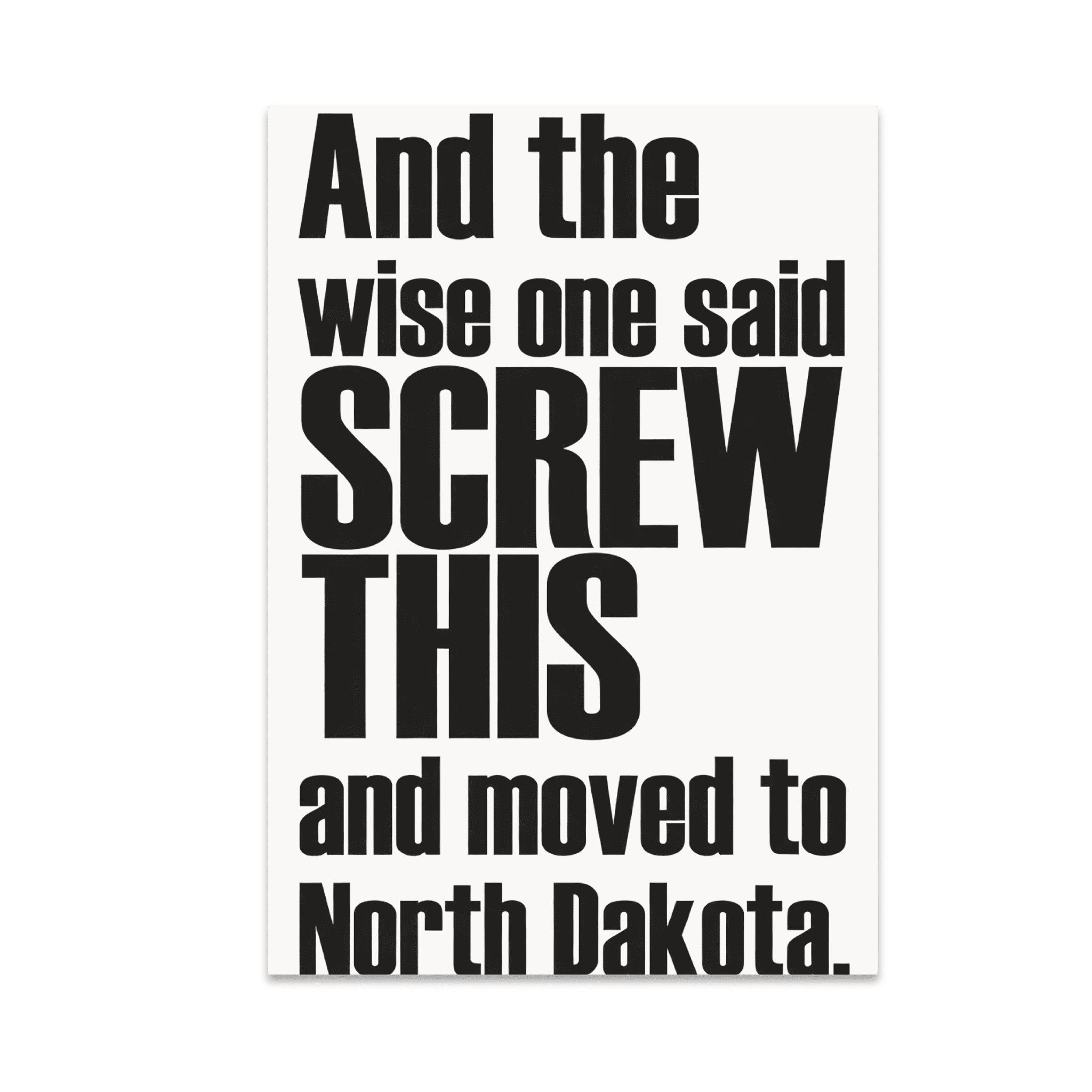 And the Wise One Said Screw This and Moved to North Dakota - Relocation ...