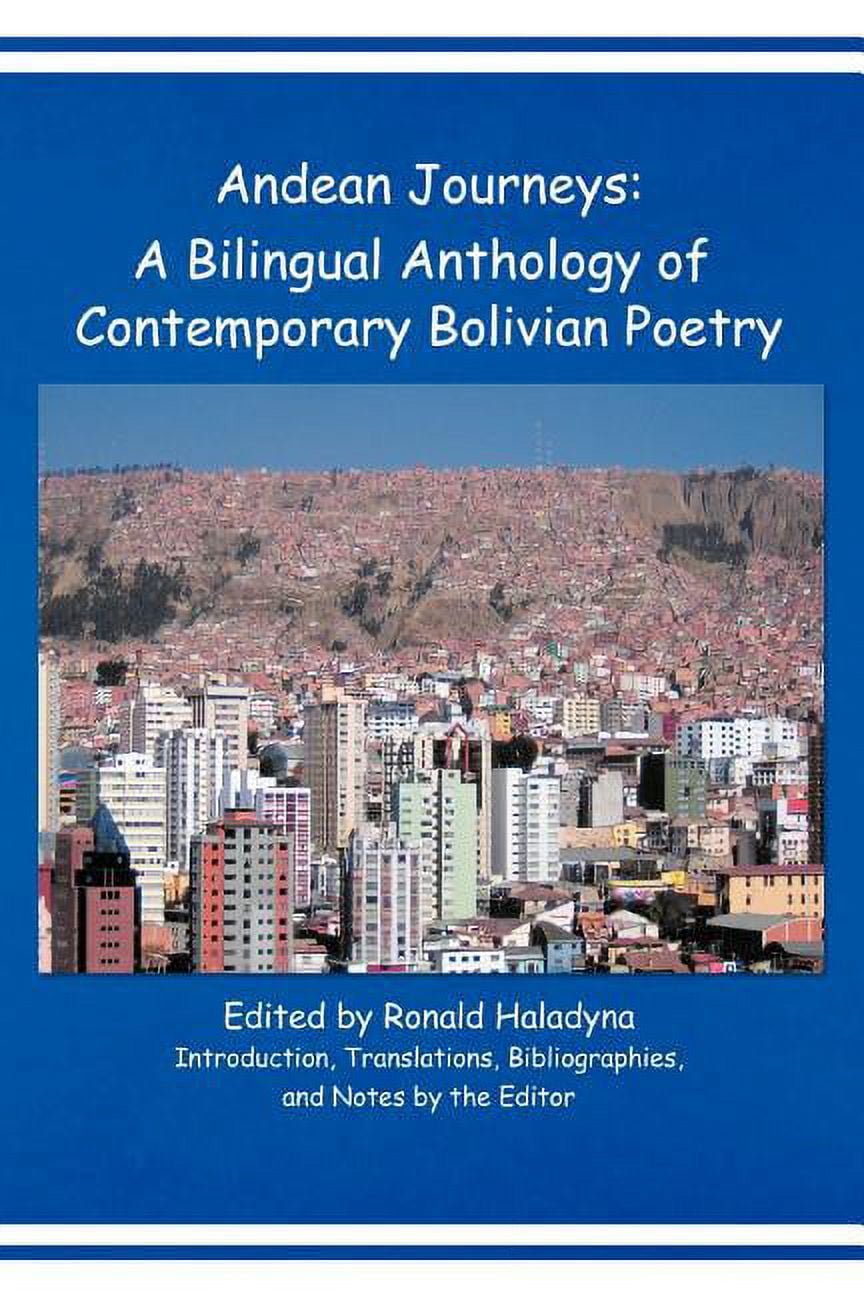 Andean Journeys : A Bilingual Anthology of Contemporary Bolivian Poetry ...