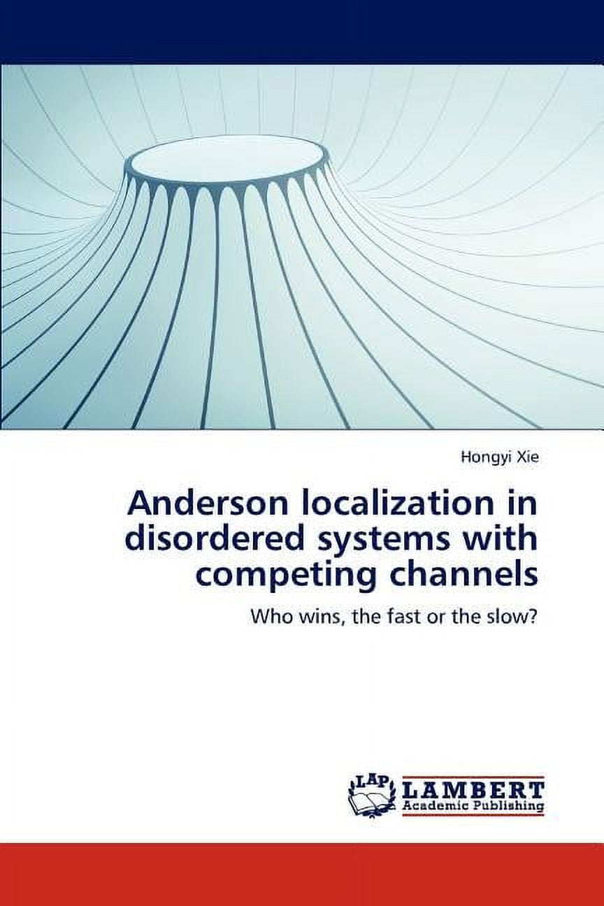 Anderson localization in disordered systems with competing channels ...