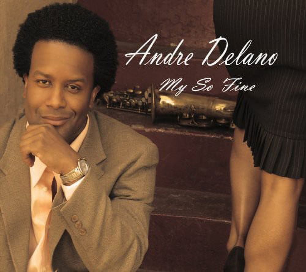 Andre Delano - My So Fine - Music & Performance - CD - Walmart.com
